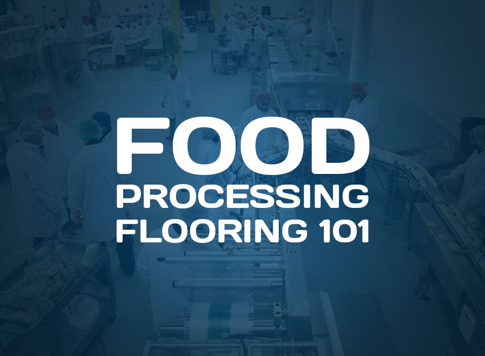 Food Processing Flooring 101 | Floor Coatings & Drainage